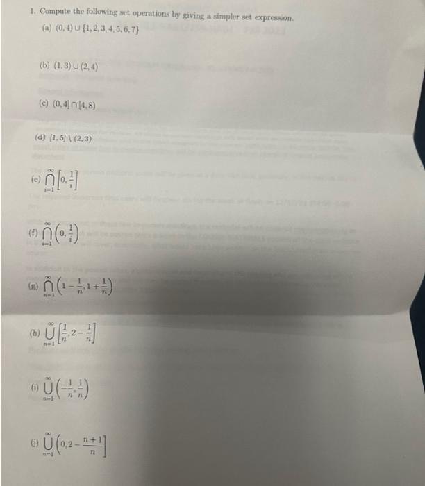 Solved (e) ⋂i=1∞[0,i1] (f) ⋂i=1∞(0,i1) (g) ⋂n=1∞(1−n1,1+n1) | Chegg.com