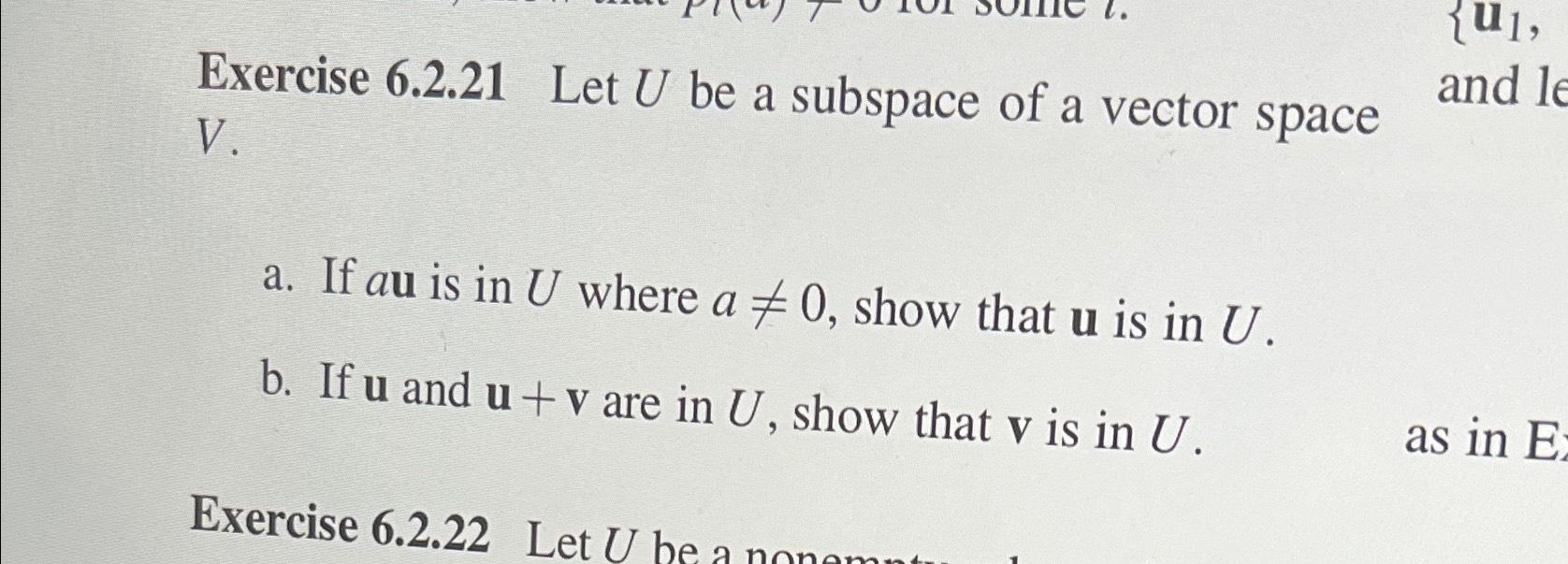 Solved Exercise 6.2.21 ﻿Let U ﻿be a subspace of a vector | Chegg.com