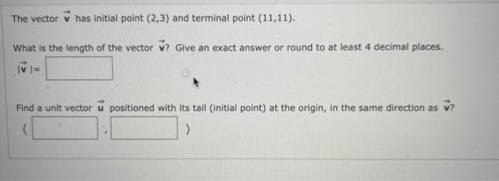 Solved The vector v has initial point (2,3) and terminal | Chegg.com