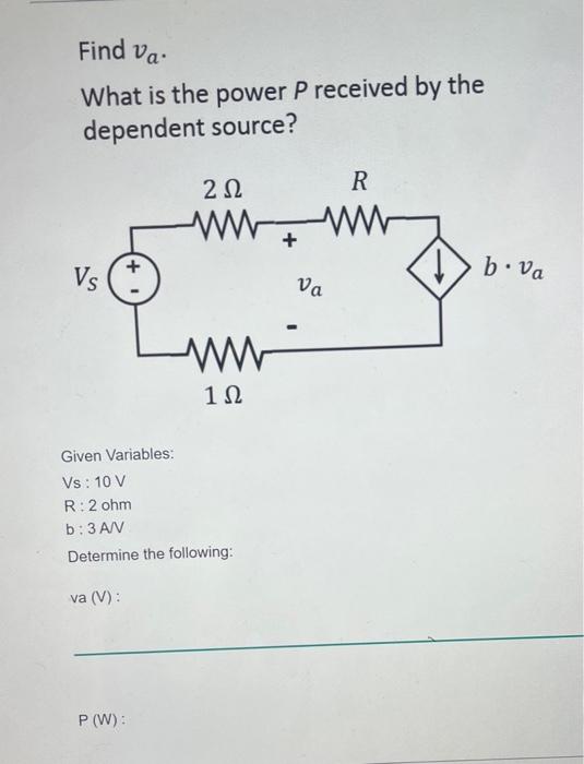 Solved Find va What is the power P received by the dependent | Chegg.com