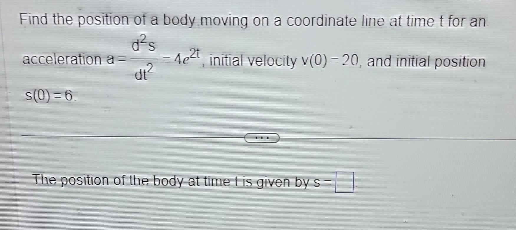 Solved Find the position of a body moving on a coordinate | Chegg.com