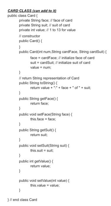 Solved CARD CLASS (can add to it) public class Card \{ | Chegg.com