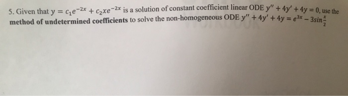 Solved icient linear ODE y" + 4y' + 4y = 0, use the 5. Given | Chegg.com
