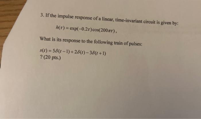 Solved 3. If the impulse response of a linear, | Chegg.com