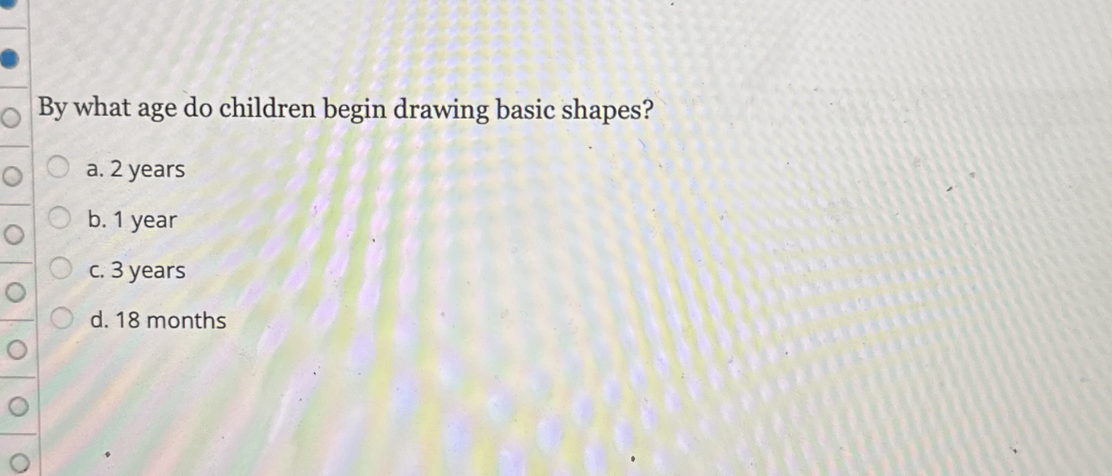 Solved By what age do children begin drawing basic | Chegg.com