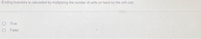 Solved Ending inventory is calculated by multiplying the | Chegg.com