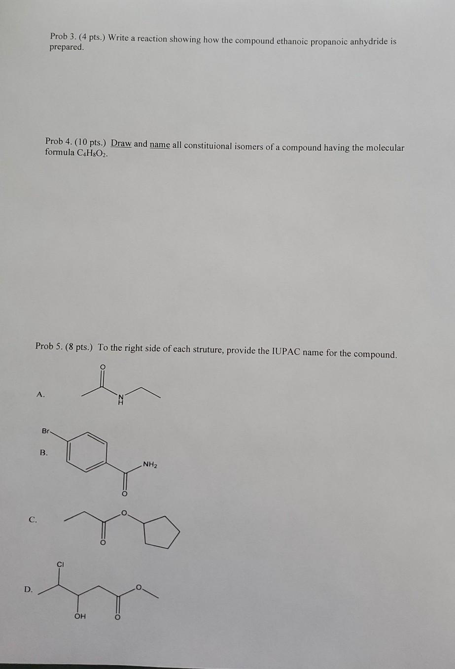 Solved Prob 3. (4 pts.) Write a reaction showing how the | Chegg.com Solved Prob 3. (4 pts.) Write a reaction showing how the | Chegg.com