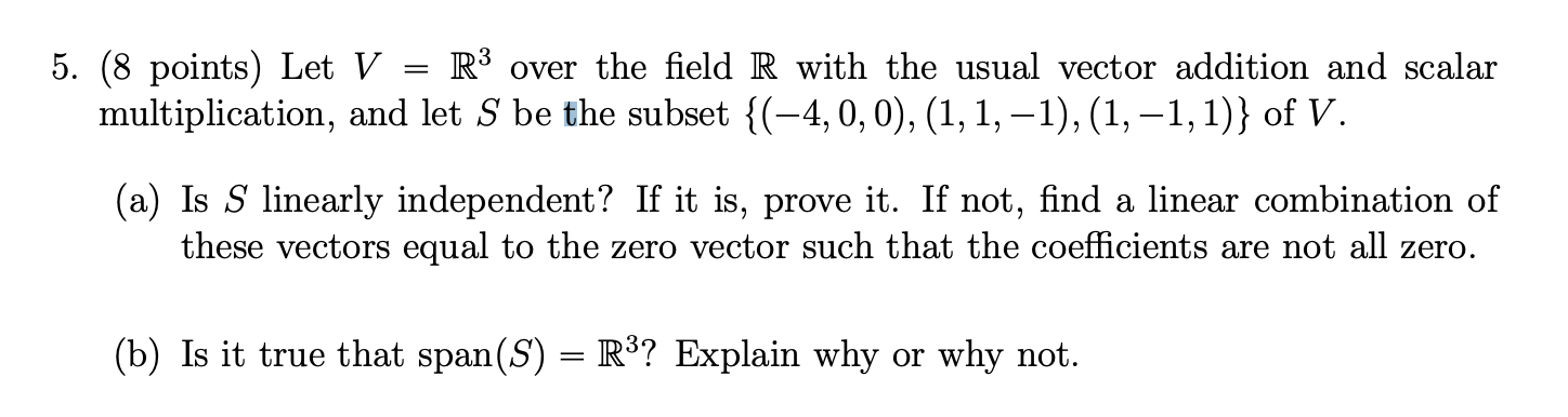 Solved (8 ﻿points) ﻿Let V=R3 ﻿over the field R ﻿with the | Chegg.com