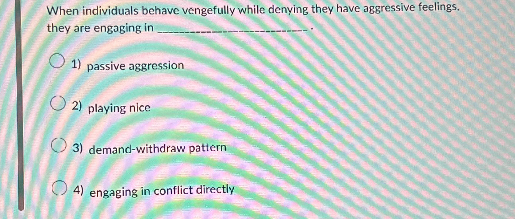 When individuals behave vengefully while denying they | Chegg.com