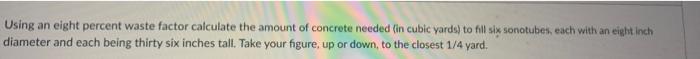Solved Using an eight percent waste factor calculate the | Chegg.com