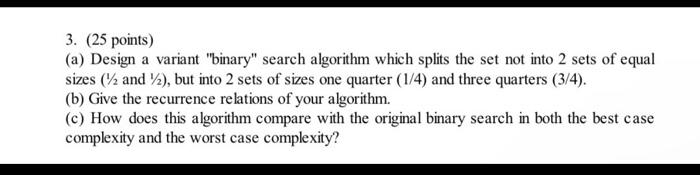 Solved 3 25 Points A Design A Variant Binary Search 8964