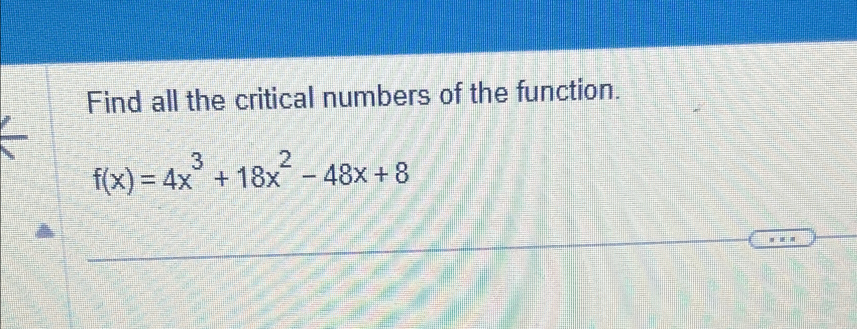 Solved Find all the critical numbers of the | Chegg.com