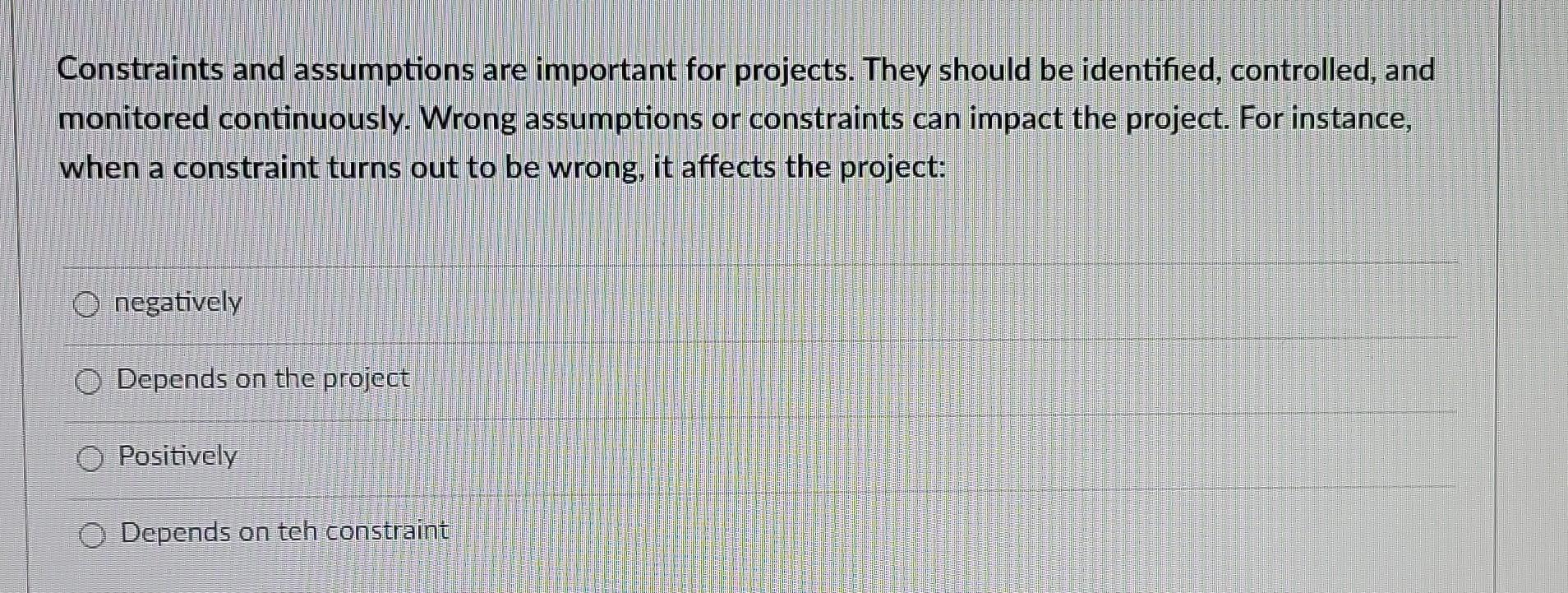 Solved Constraints and assumptions are important for | Chegg.com