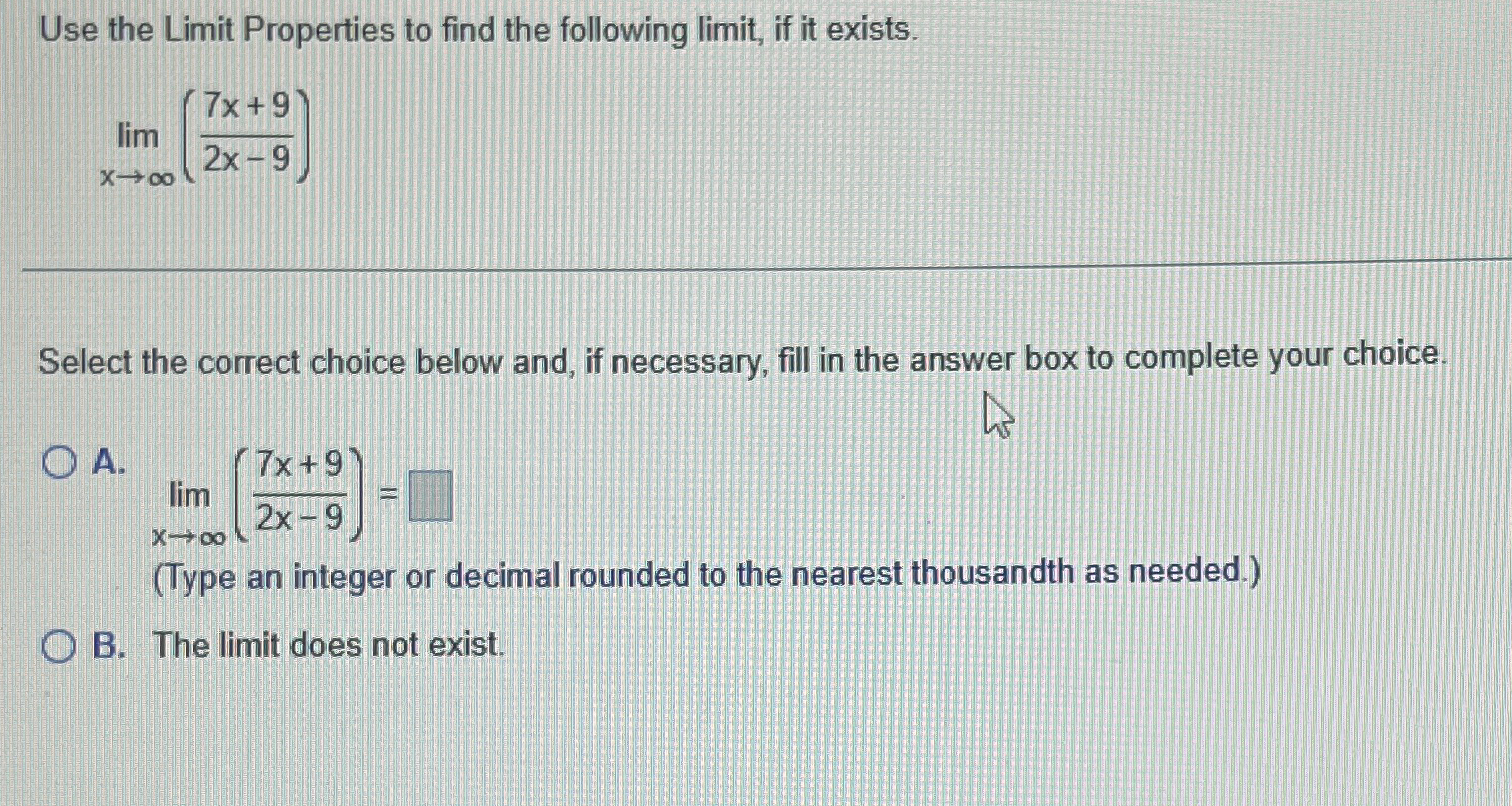 Solved Use the Limit Properties to find the following limit, | Chegg.com