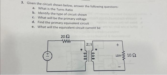Solved 3. Given the circuit shown below, answer the | Chegg.com