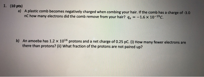 Solved 1. (10 pts) a) A plastic comb becomes negatively | Chegg.com