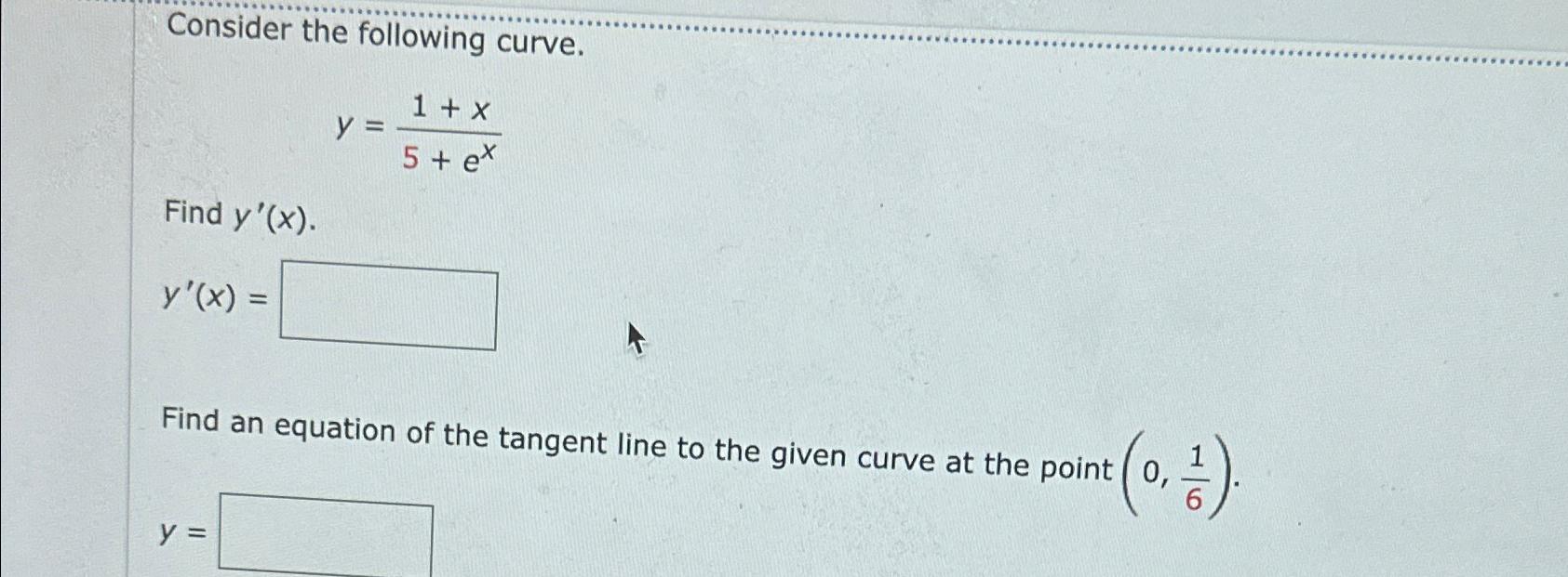 Solved Consider the following curve.y=1+x5+exFind | Chegg.com