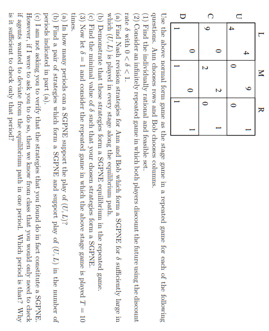Solved Use the above normal form game as the stage game in a | Chegg.com