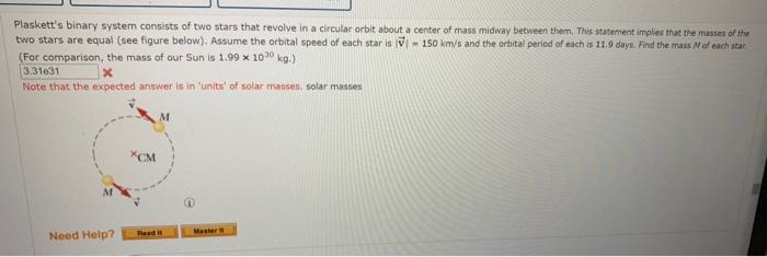 Solved Plaskett's binary system consists of two stars that | Chegg.com