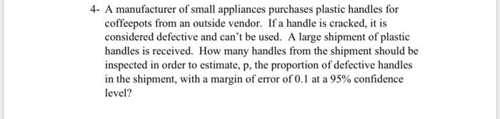 Solved 4- A manufacturer of small appliances purchases | Chegg.com
