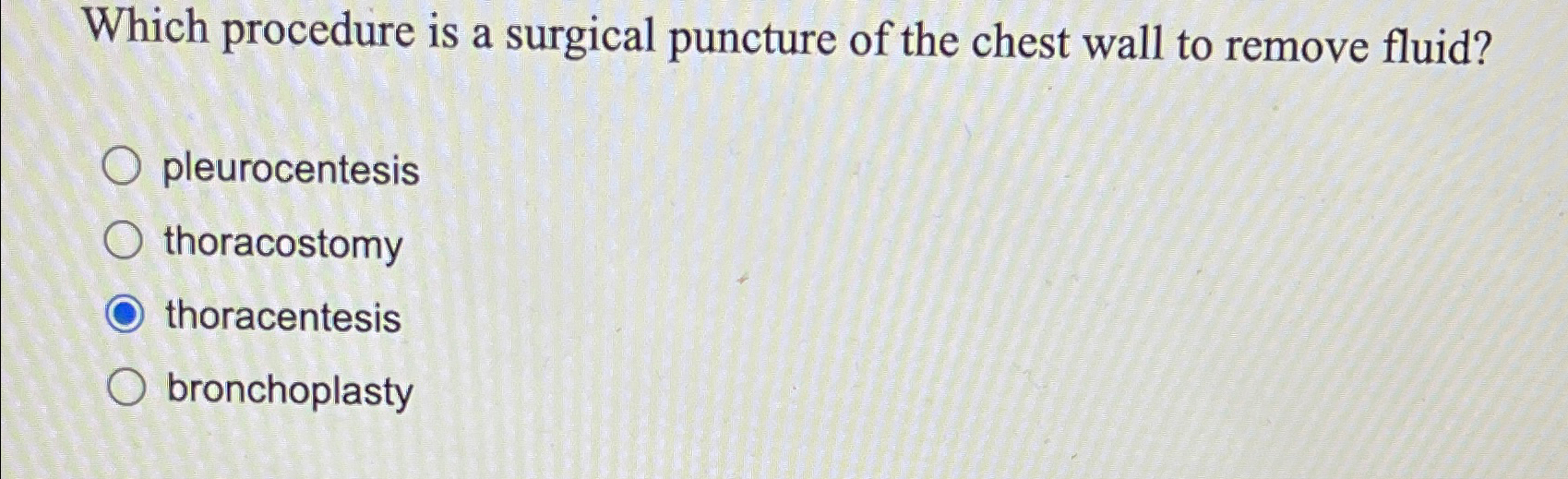 Solved Which procedure is a surgical puncture of the chest | Chegg.com
