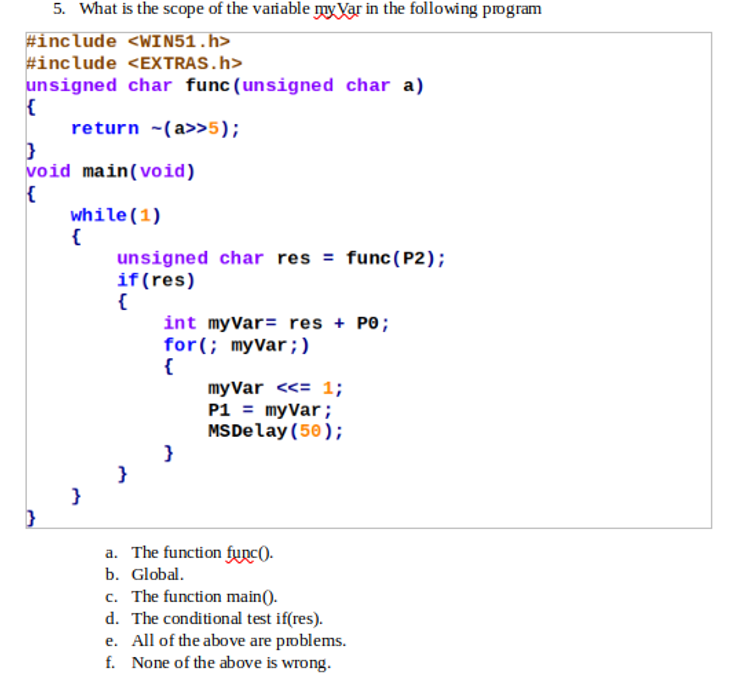 Solved What is the scope of the variable myVar in the | Chegg.com