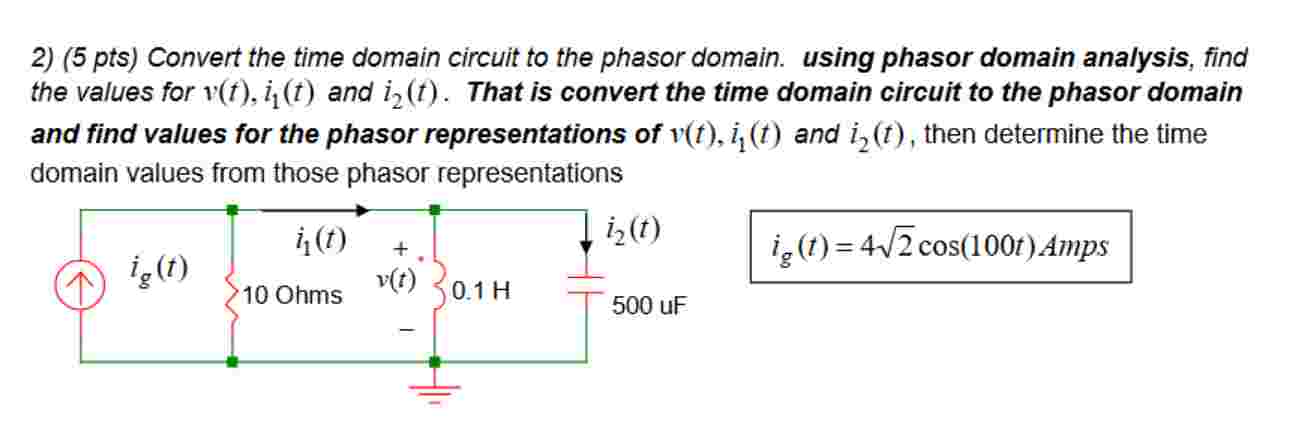 Solved ( 5 ﻿pts ) ﻿Convert the time domain circuit to the | Chegg.com