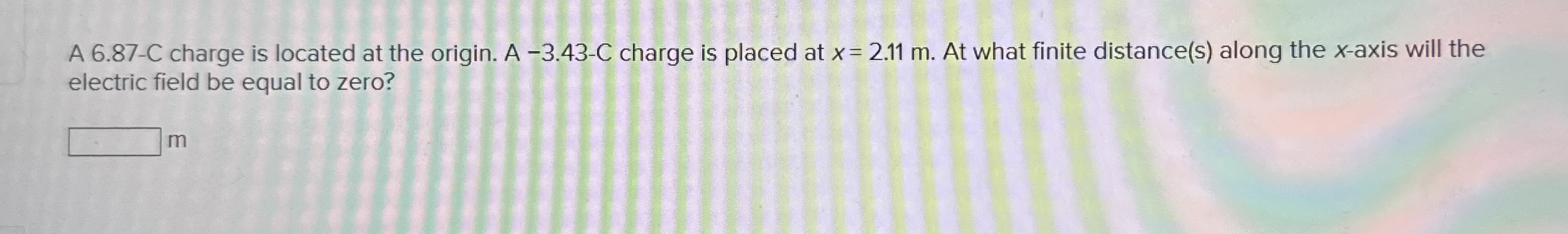 Solved A 6.87-C charge is located at the origin. A -3.43-C | Chegg.com