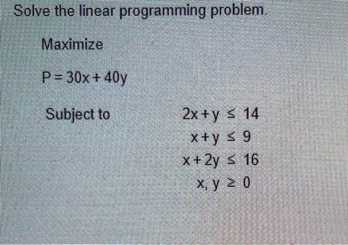 Solved Solve the linear programming problem. Maximize P= 30x | Chegg.com