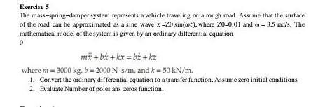Solved Exercise 5 The mass-spring-damper system represents a | Chegg.com