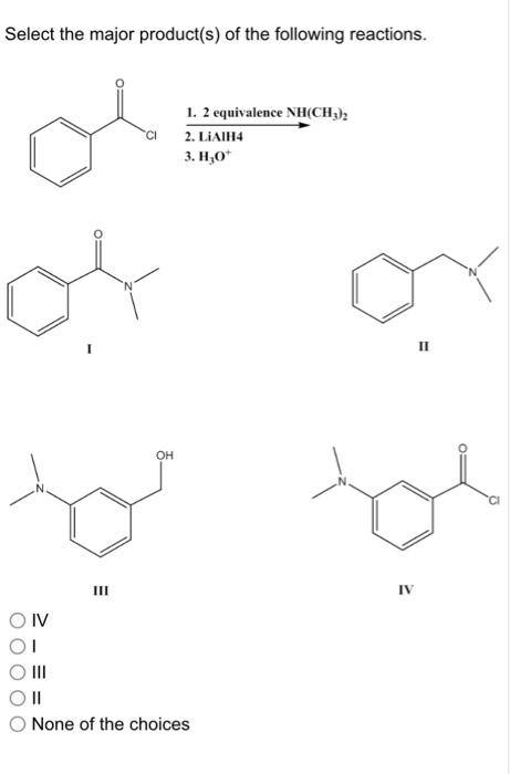 Solved Select the major product(s) of the following | Chegg.com
