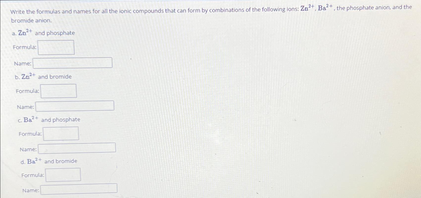 Solved Write the formulas and names for all the ionic | Chegg.com