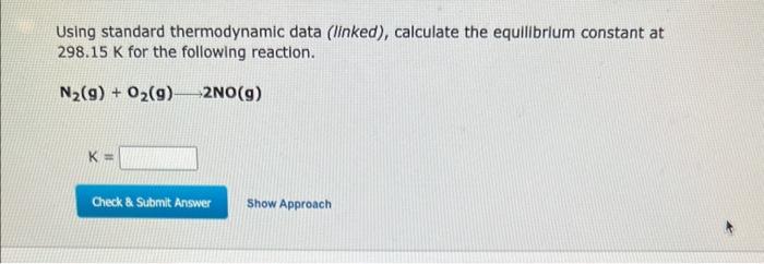 Solved Using standard thermodynamic data (linked), calculate | Chegg.com