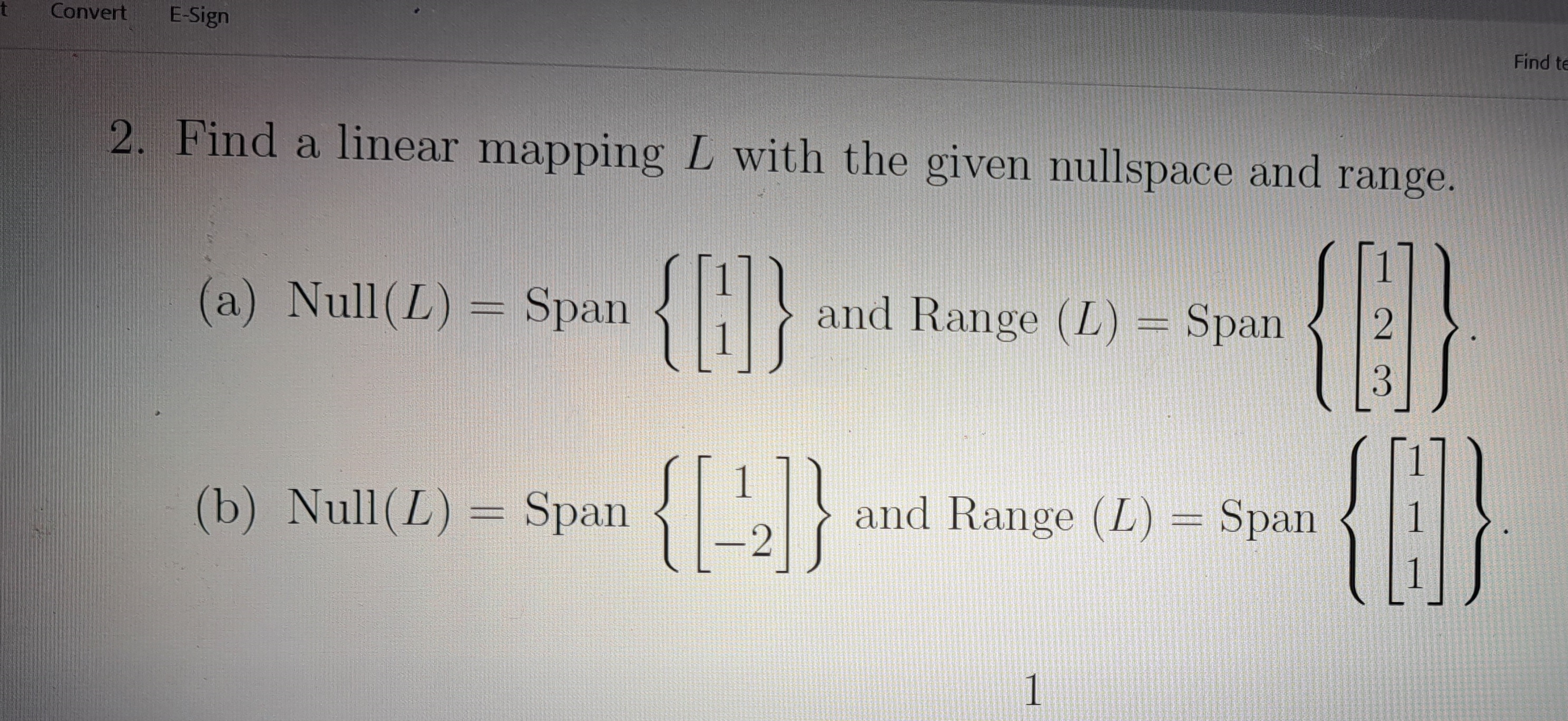 Solved Find a linear mapping L ﻿with the given nullspace and | Chegg.com
