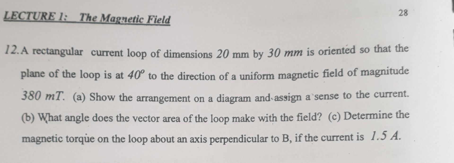 Solved 12. A rectangular current loop of dimensions 20 mm by | Chegg.com