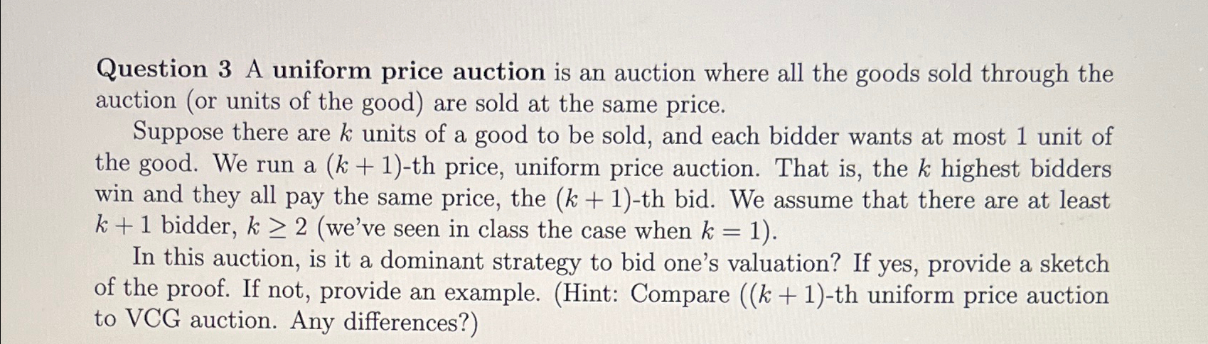 Solved Question 3 ﻿A uniform price auction is an auction | Chegg.com