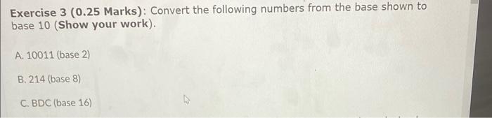 Solved Exercise 3(0.25 Marks ) : Convert the following | Chegg.com