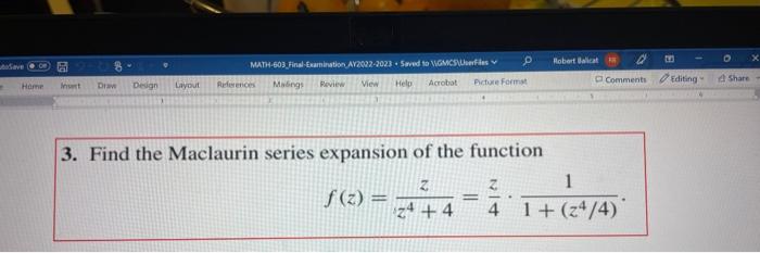 Solved 3. Find the Maclaurin series expansion of the | Chegg.com