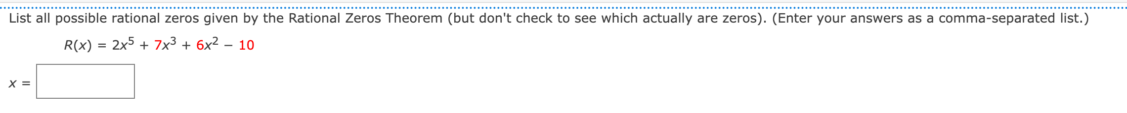 Solved List all possible rational zeros given by the | Chegg.com
