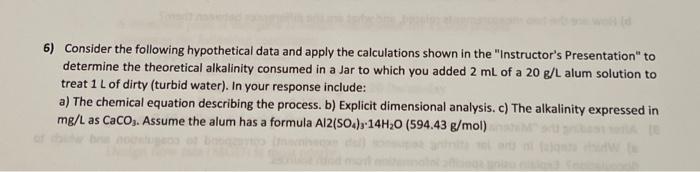 Solved 6) Consider the following hypothetical data and apply | Chegg.com