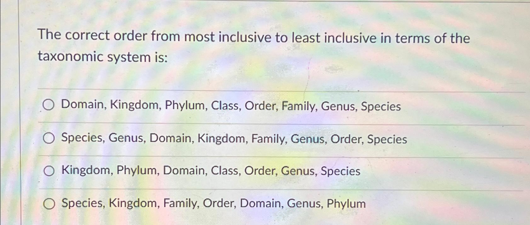 Solved The correct order from most inclusive to least | Chegg.com