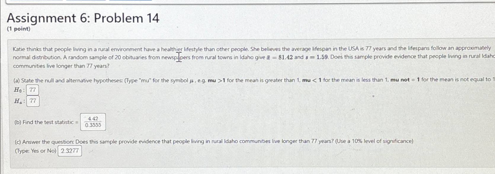 Solved Assignment 6: Problem 14(1 ﻿point)Katie thinks that | Chegg.com