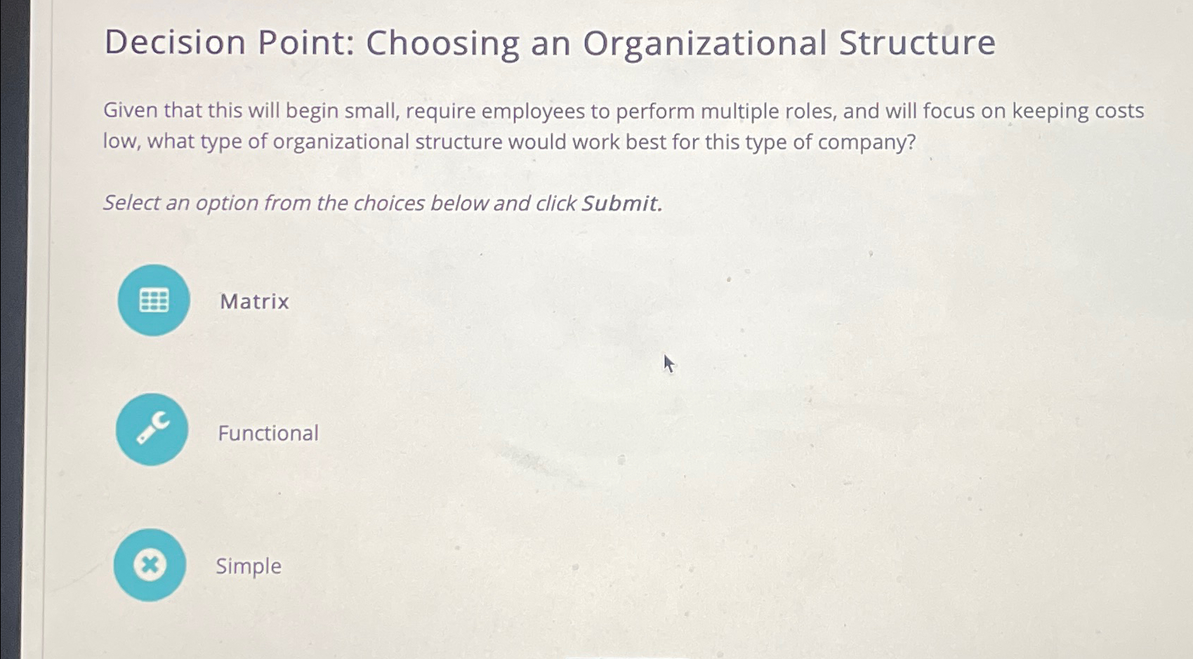 Solved Decision Point: Choosing an Organizational | Chegg.com