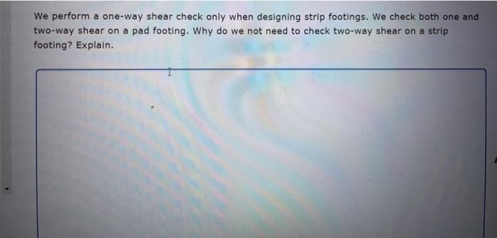 Solved We perform a one-way shear check only when designing | Chegg.com