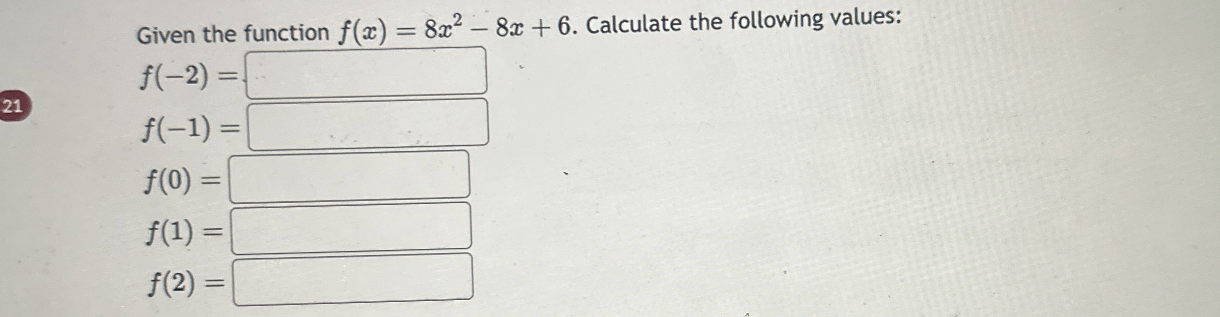 Solved Given the function f(x)=8x2-8x+6. ﻿Calculate the | Chegg.com