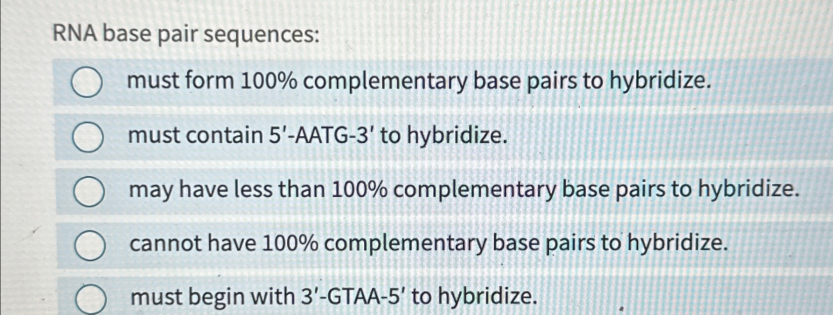 Solved RNA base pair sequences:must form 100% ﻿complementary | Chegg.com