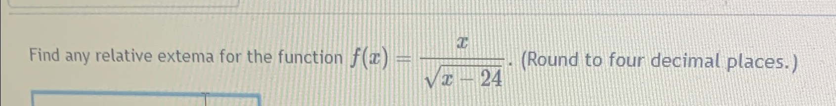 Solved Find any relative extema for the function | Chegg.com