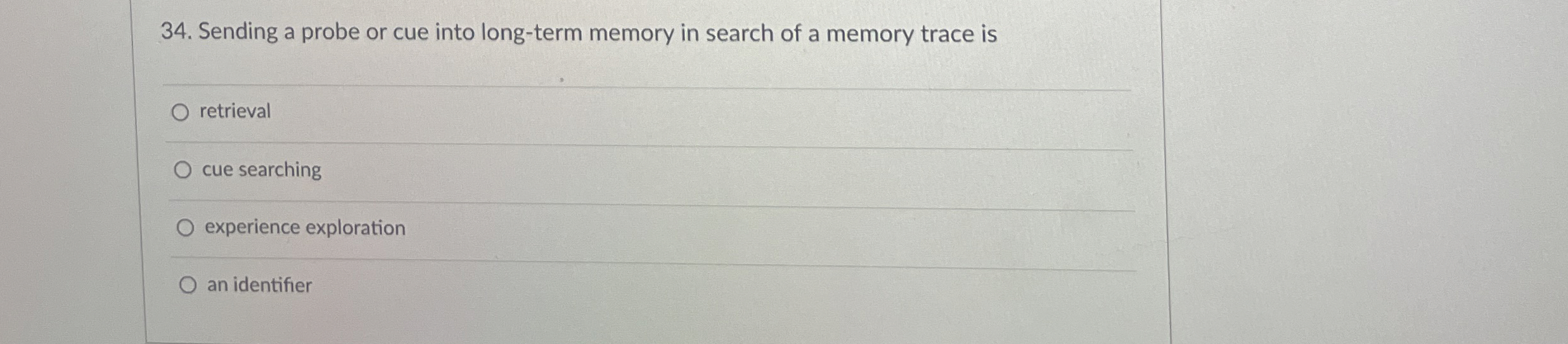 Solved Sending a probe or cue into long-term memory in | Chegg.com