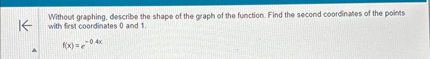Solved Without graphing, describe the shape of the graph of | Chegg.com