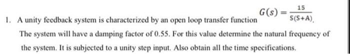 Solved A unity feedback system is characterized by an open | Chegg.com